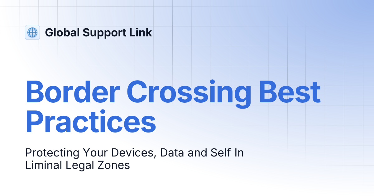 Border Crossing Best Practices | Global Support Link