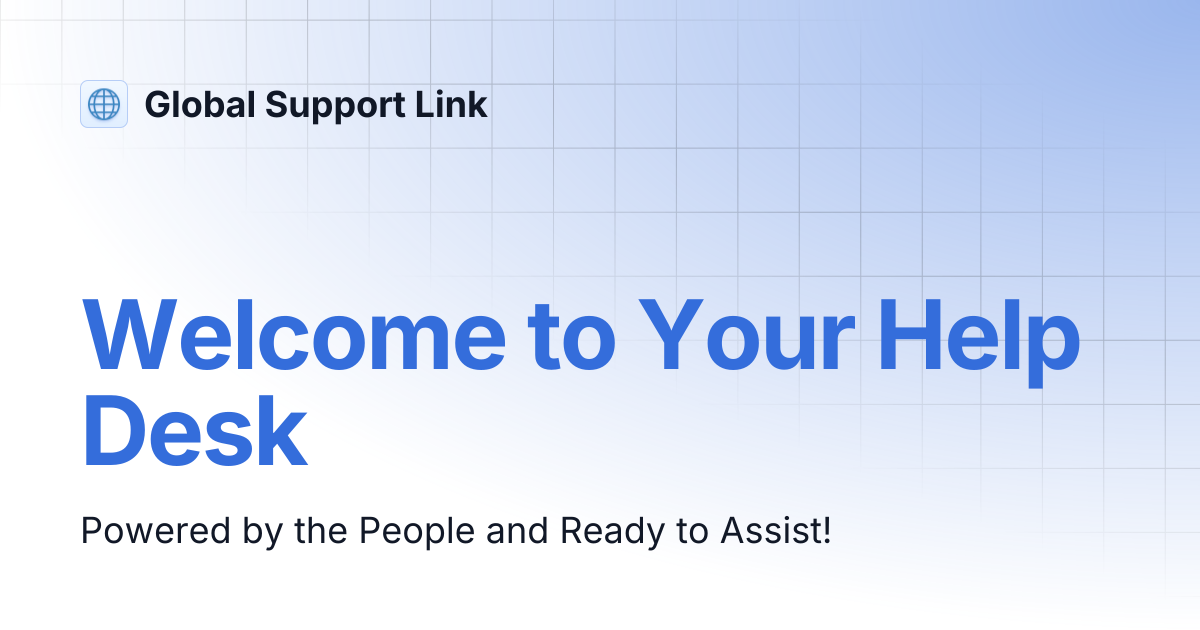 Welcome to Your Help Desk | Global Support Link